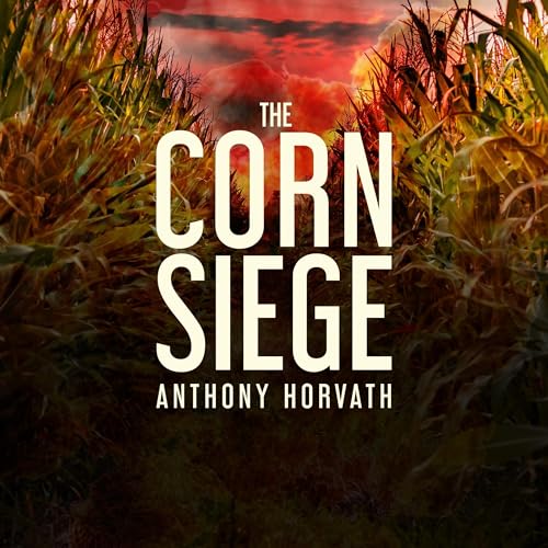 Amazon.com: The Corn Siege (Audible Audio Edition): Anthony Horvath ...