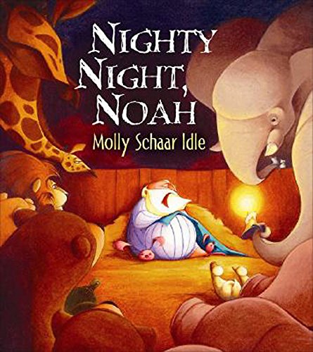 Nighty Night Noah: Idle, Molly Schaar: 9780687646913: Amazon.com: Books