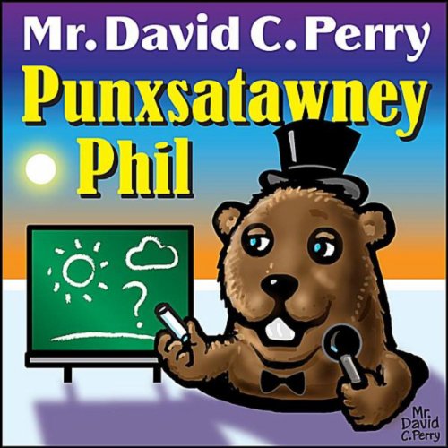 Écouter Punxsatawney Phil de Mr. David C. Perry sur Amazon Music Unlimited