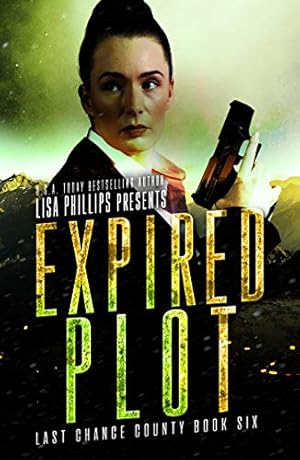 Expired Refuge (Last Chance County Book 1) - Kindle edition by Phillips, Lisa. Religion ...