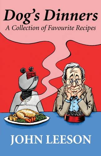 Dog's Dinners: Leeson, John: 9781781961063: Amazon.com: Books