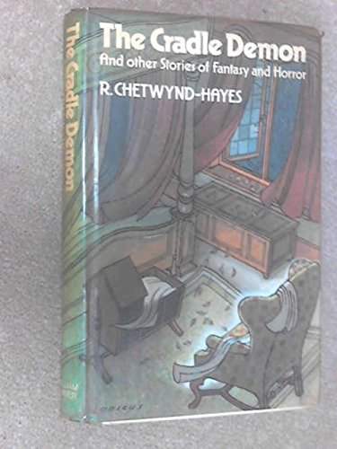 The cradle demon and other stories of fantasy and terror: Chetwynd-Hayes, R: 9780718304454 ...
