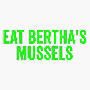 Amazon.com: Magnet Eat Bertha'S Mussels Magnet Vinyl Decal Sticker 5 ...