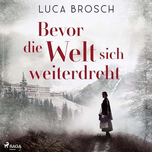 Bevor die Welt sich weiterdreht (Hörbuch-Download): Luca Brosch, Simone Terbrack, SAGA Egmont ...