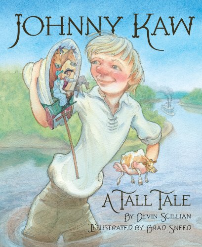 Johnny Kaw: A Tall Tale - Kindle edition by Scillian, Devin, Sneed ...