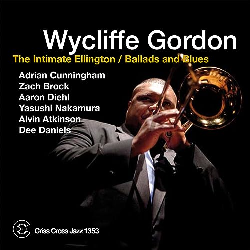Play The Intimate Ellington: Ballads and Blues by Wycliffe Gordon feat ...