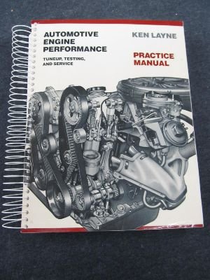 Automotive Engine Performance: Tuneup, Testing, and Service: Practice ...