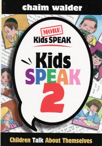 More Kids Speak: Children Talk About Themselves: Walder, Chaim ...