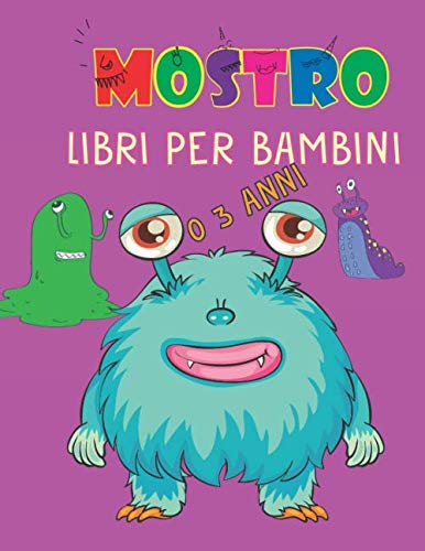 LIBRI PER BAMBINI 0 3 ANNI MOSTRO: MOSTRI: LIBRO DA COLORARE PER ...