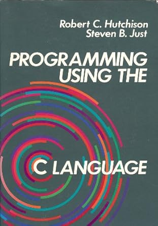 Programming Using the C Language (McGraw-Hill Computer Science Series ...