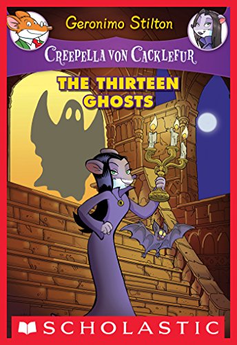 The Thirteen Ghosts (Creepella von Cacklefur #1): A Geronimo Stilton ...