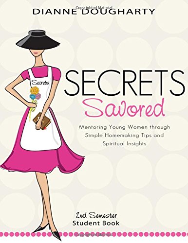 Amazon | Secrets Savored 2nd Semester Student Book | Dougharty, Dianne ...