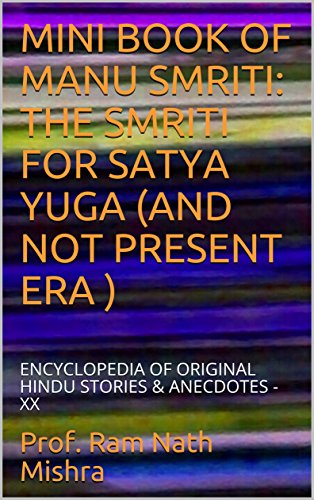 MINI BOOK OF MANU SMRITI: THE SMRITI FOR SATYA YUGA (AND NOT PRESENT ...