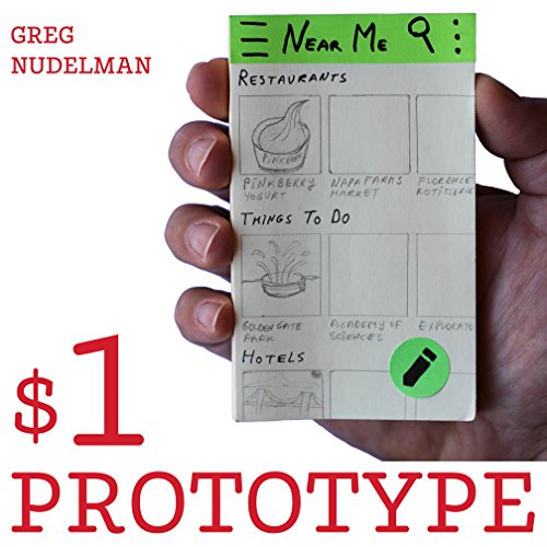 The $1 Prototype: Lean Mobile UX Design and Rapid Innovation for ...