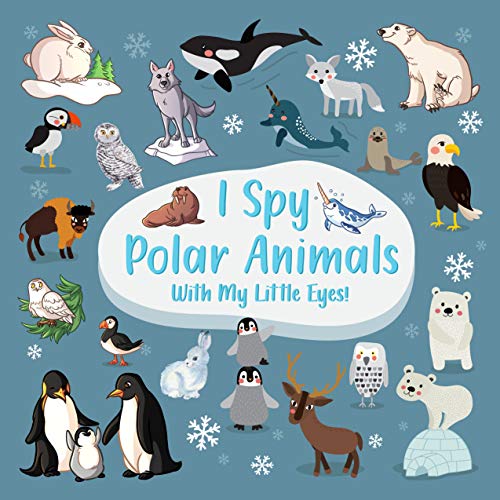 I Spy Polar Animals With My Little Eyes! : Educational Book For ...