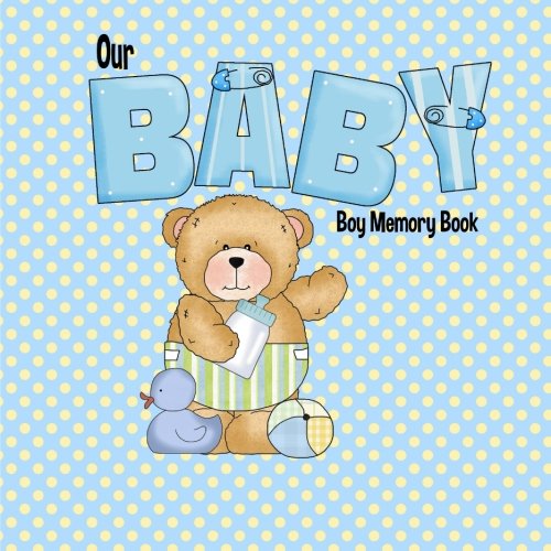 Our Baby Boy Memory Book: Baby Memory Book and Mother's Journal (Baby ...