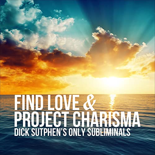 Amazon.com: Find Love & Project Charisma: Dick Sutphen's Only Subliminals (Audible Audio Edition ...