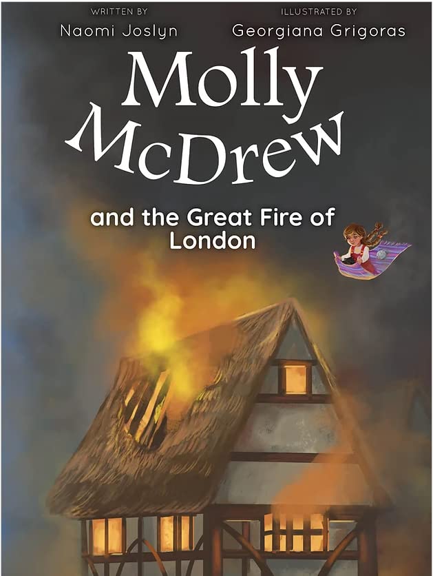 Molly McDrew and the Great Fire of London: Amazon.co.uk: Naomi Joslyn ...