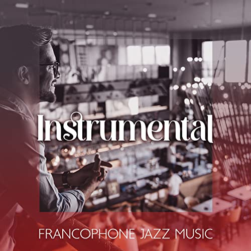 Amazon.com: Instrumental Francophone Jazz Music : French Piano Jazz ...