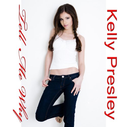 Tell Me Why de Kelly Presley en Amazon Music - Amazon.es