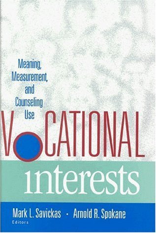 Vocational Interests: Meaning, Measurement, and Counseling Use ...