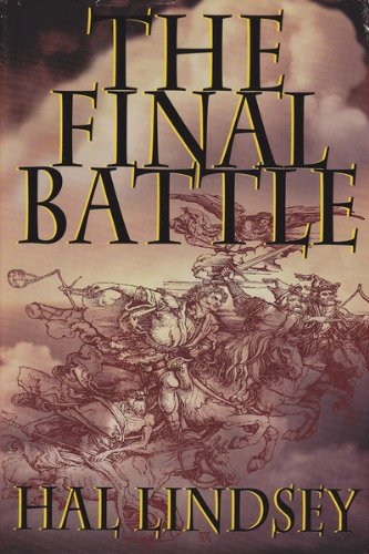 THE FINAL BATTLE: LINDSEY, HAL: 9780964105829: Amazon.com: Books