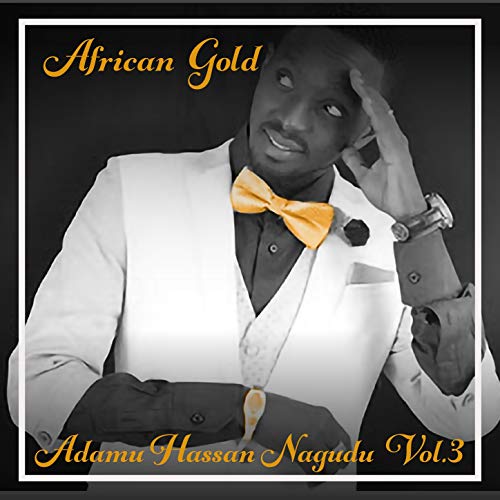 Amazon.co.jp: African Gold - Adamu Hassan Nagudu Vol, 3 : Adamu Hassan ...