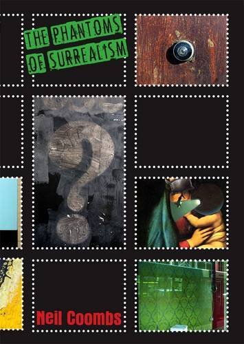 By Neil Coombs - The Phantoms of Surrealism: Amazon.co.uk ...