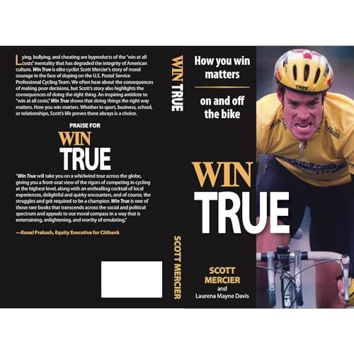 Amazon.com: Win True: How You Win Matters On and Off the Bike (Audible Audio Edition): Scott ...