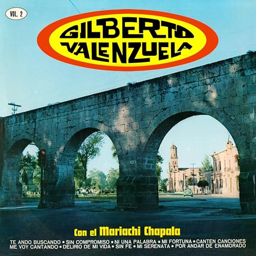 Gilberto Valenzuela Con el Mariachi Chapala, Vol. 2 (2023 Remaster from ...