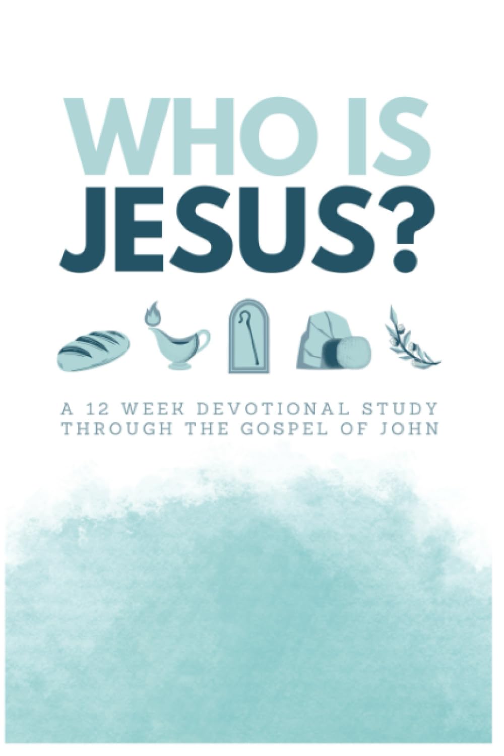 Who Is Jesus?: A 12-Week Devotional Study Through the Gospel of John ...