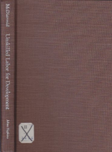 Unskilled Labor for Development: Its Economic Cost (World Bank Research ...