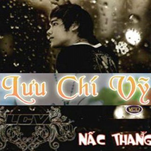Play LUU CHI VY Vol3 - Nac Thang by Luu Chi Vy on Amazon Music