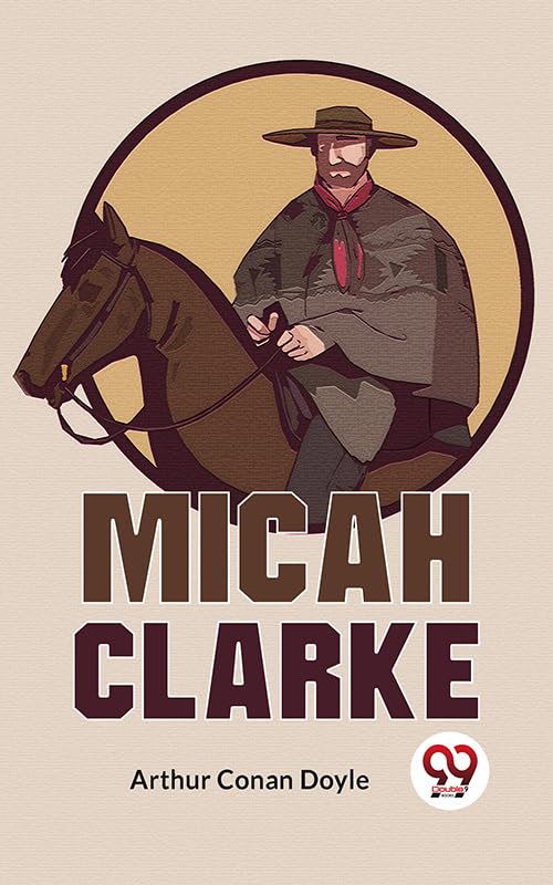 Micah Clarke eBook : Conan Doyle: Amazon.co.uk: Kindle Store