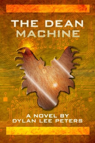 The Dean Machine: Peters, Mr. Dylan Lee: 9781519414663: Amazon.com: Books
