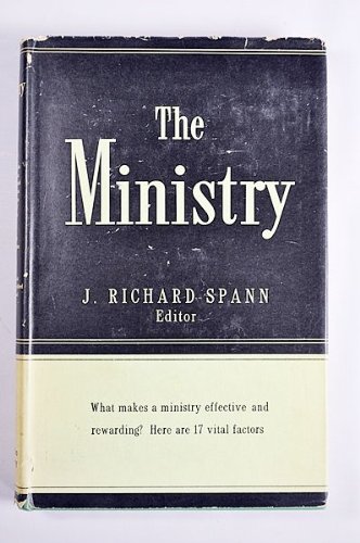 Ministry, The: J. Richard Spann: Amazon.com: Books