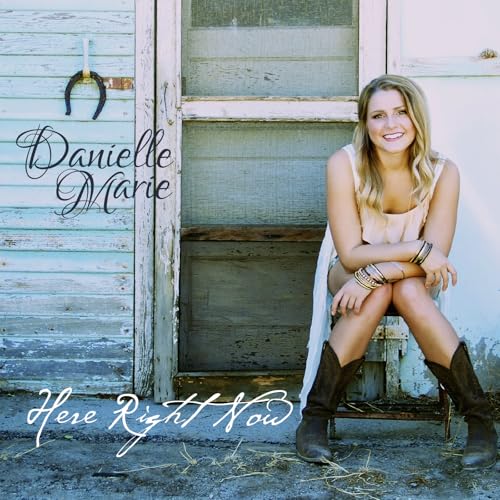 Amazon.com: Here Right Now : Danielle Marie: Digital Music