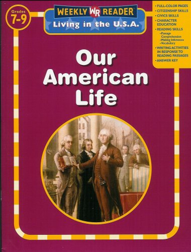 Our American Life (Living in the U.S.A., Grades 7-9 (WEEKLY READER ...