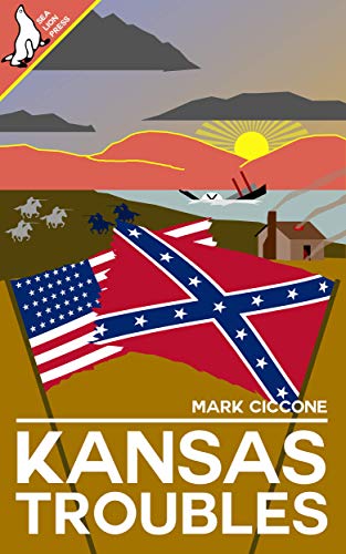 Amazon.com: Kansas Troubles eBook : Ciccone, Mark: Kindle Store