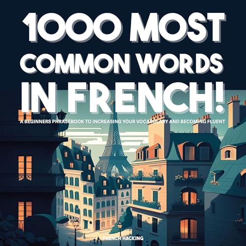 Amazon.com: 1000 Most Common Words in French!: A Beginners Phrasebook ...