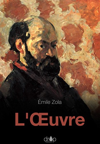 L'Œuvre: Les Rougon-Macquart, tome 14 (French Edition) eBook : Zola ...