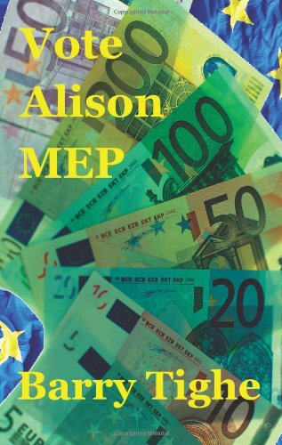 Vote Alison MEP: Barry Tighe: 9780956302823: Amazon.com: Books