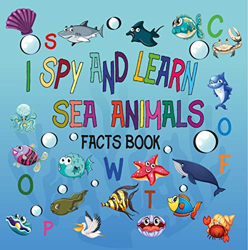 I Spy And Learn Sea Animals Ages 2 5 ABC s For Kids A Fun And Educational Activity Book For i-spy-and-learn-sea-animals-ages-2-5-abc-s-for-kids-a-fun-and-educational-activity-book-for