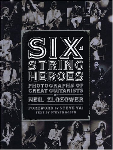 Six-String Heroes (Book): Zlozower, Neil, Vai, Steve: Amazon.com: Books