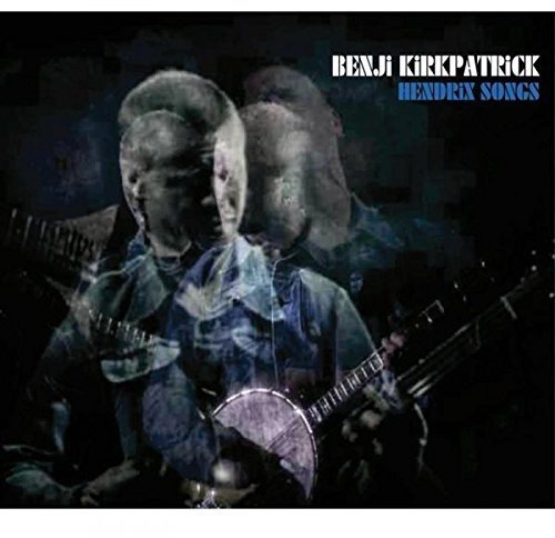 Benji Kirkpatrick - Hendrix Songs - Amazon.com Music