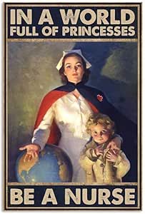 Amazon.com: snowsun Metal Sign IN A WORLD FULL OF PRINCESSES BE A NURSE ...