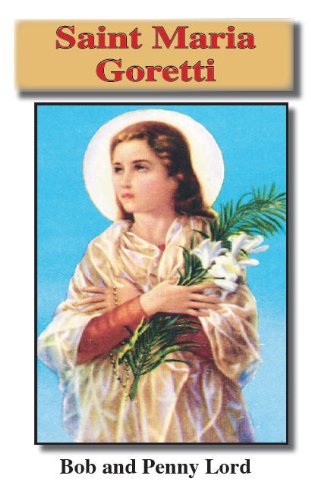 Saint Maria Goretti - Kindle edition by Lord, Bob and Penny. Religion ...