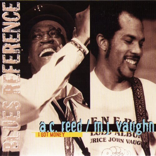Écouter I Got Money (1985) (Blues Reference) par A.C. Reed & Maurice ...