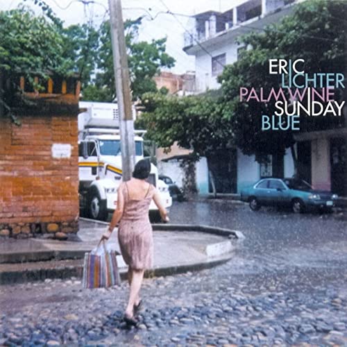 Amazon.com: Palm Wine Sunday Blue : Eric Lichter: Digital Music
