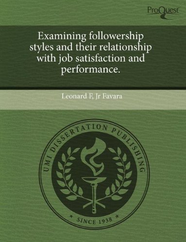 Buy Examining Followership Styles and Their Relationship with Job ...
